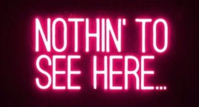 "NOTHIN' TO SEE HERE" Neon Sign- Affordable Custom Neon Signs ...
